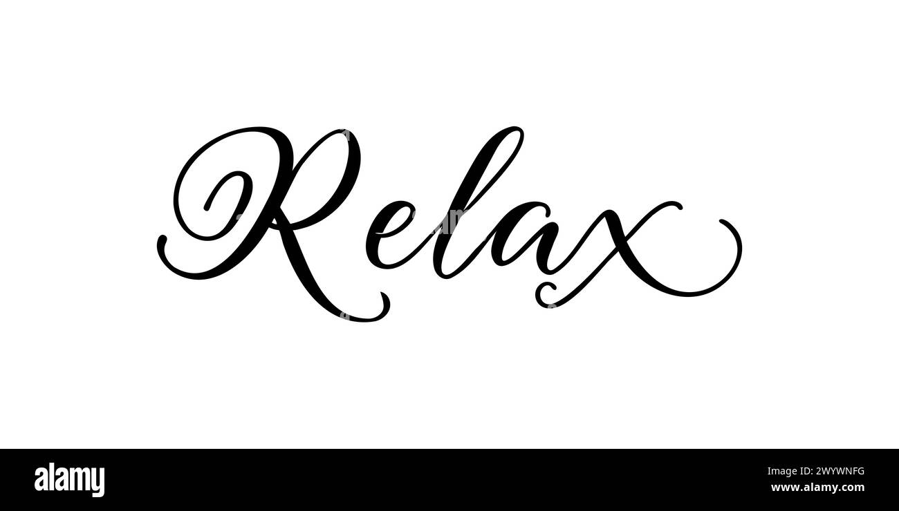 Relax - Handwritten inscription in calligraphic style on a white ...