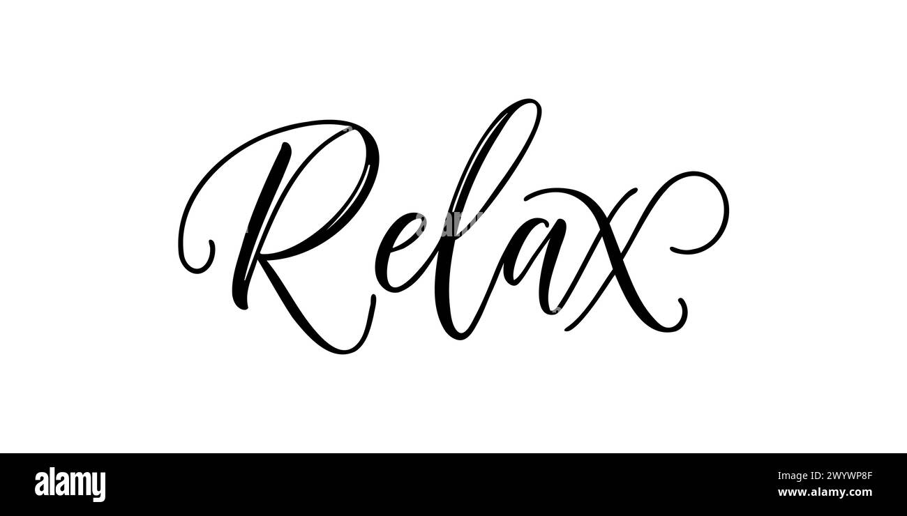 Relax - Handwritten inscription in calligraphic style on a white ...