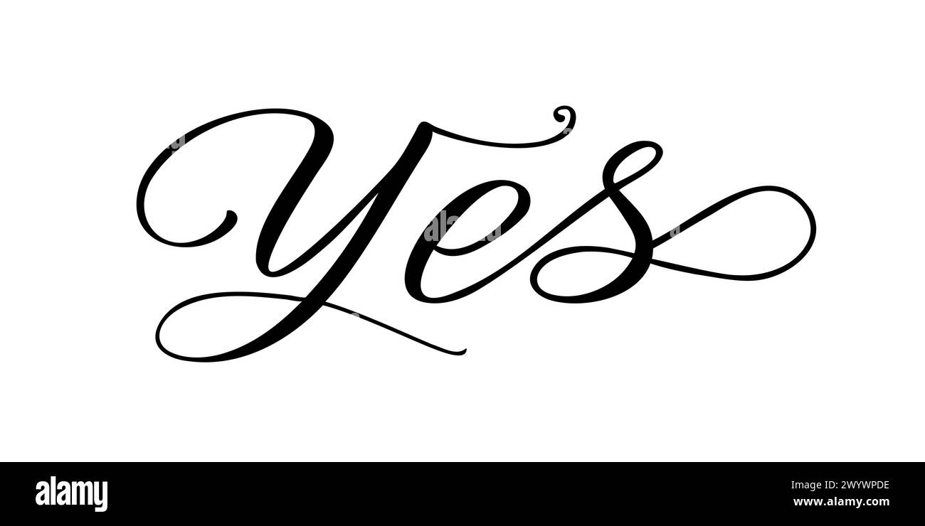 Yes - Handwritten text in calligraphic style on a white background ...