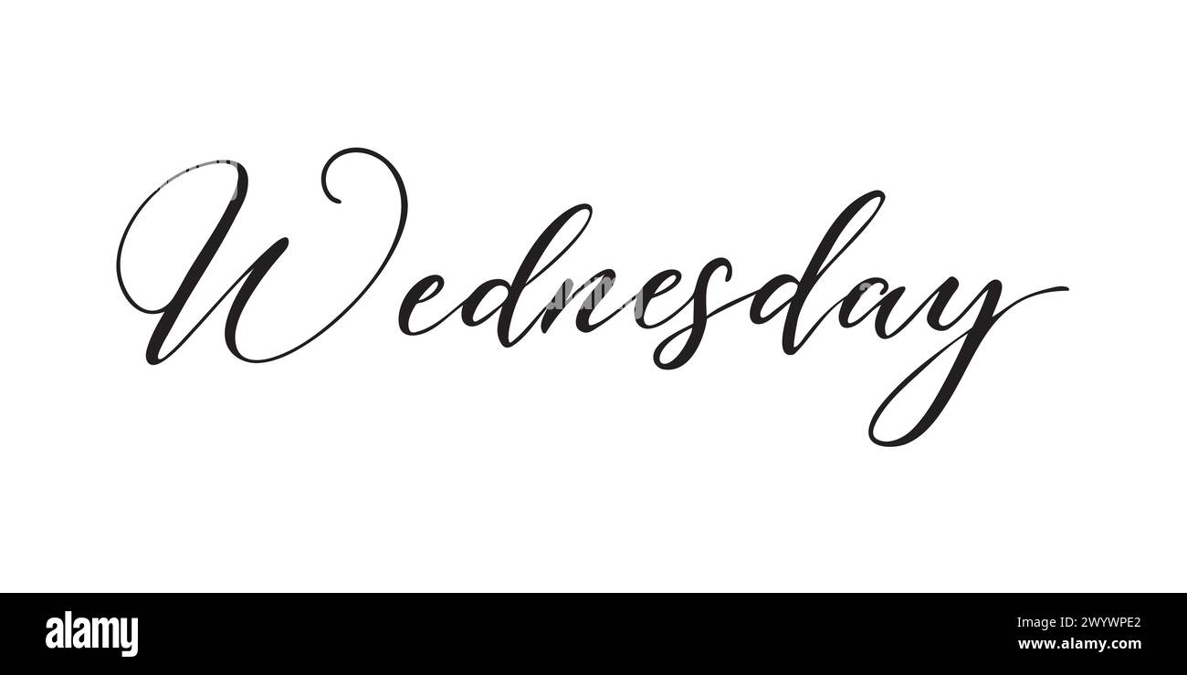WEDNESDAY - Handwritten text in calligraphic style on a white ...