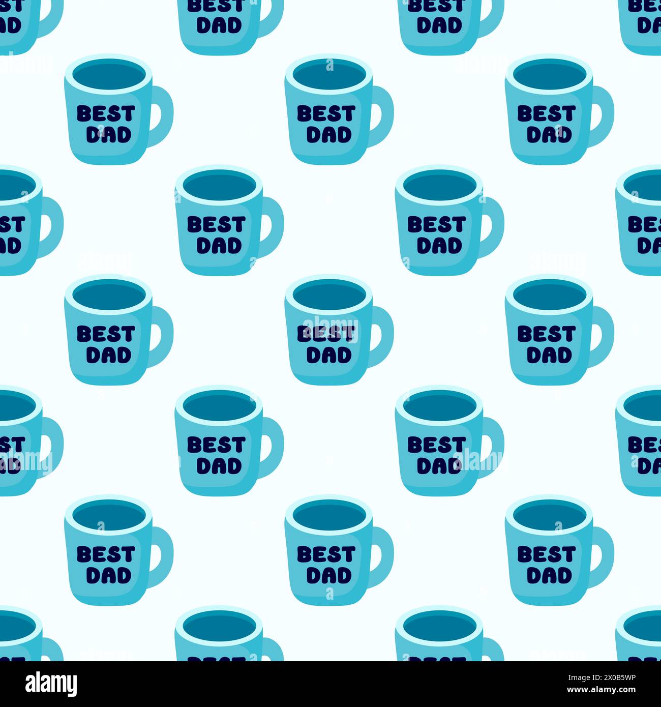 Father's day Seamless Pattern. Blue Cup with text best dad. Vector ...
