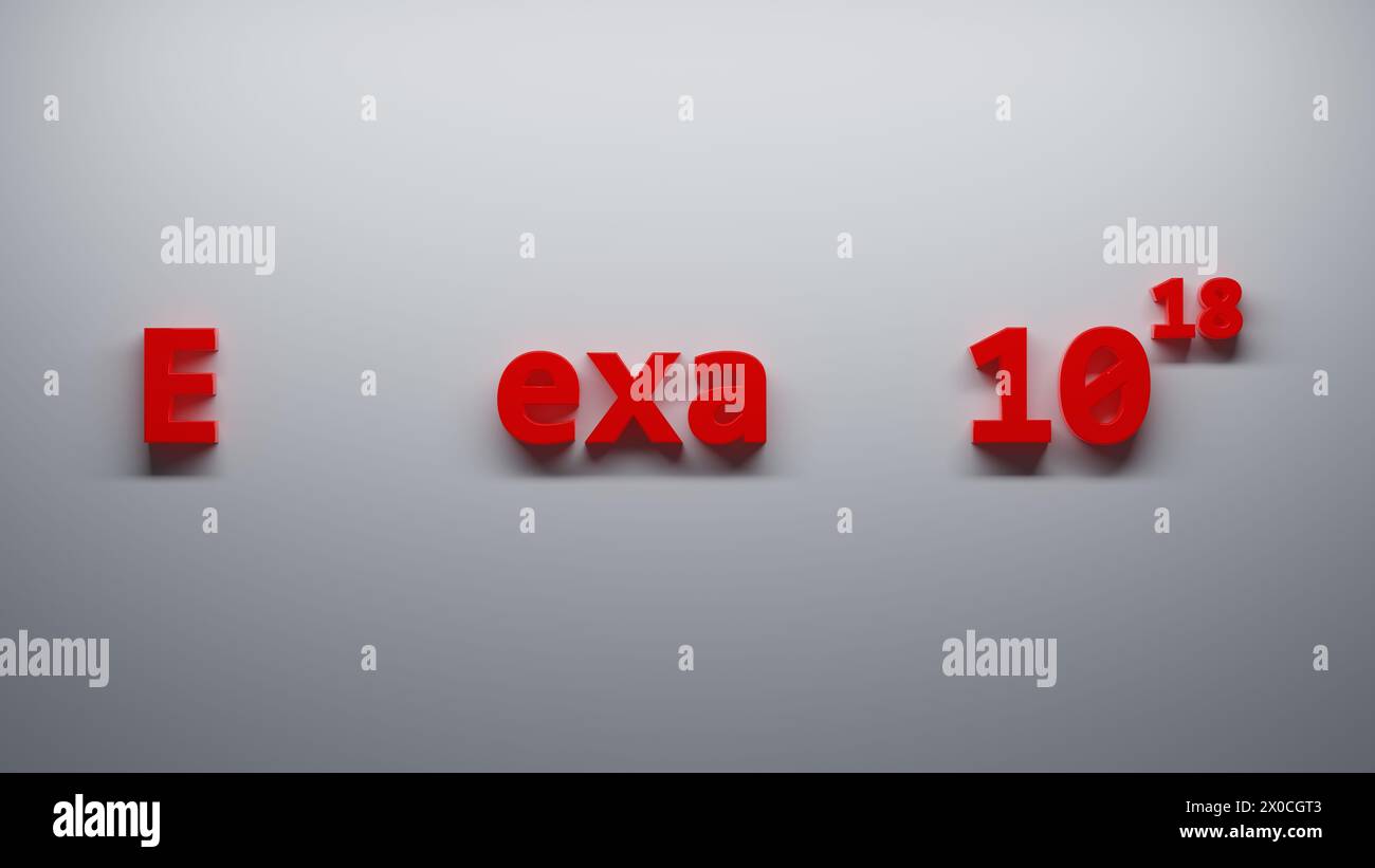 E exa 10 18 Metric Prefixes numbers - 3D render illustration - white ...