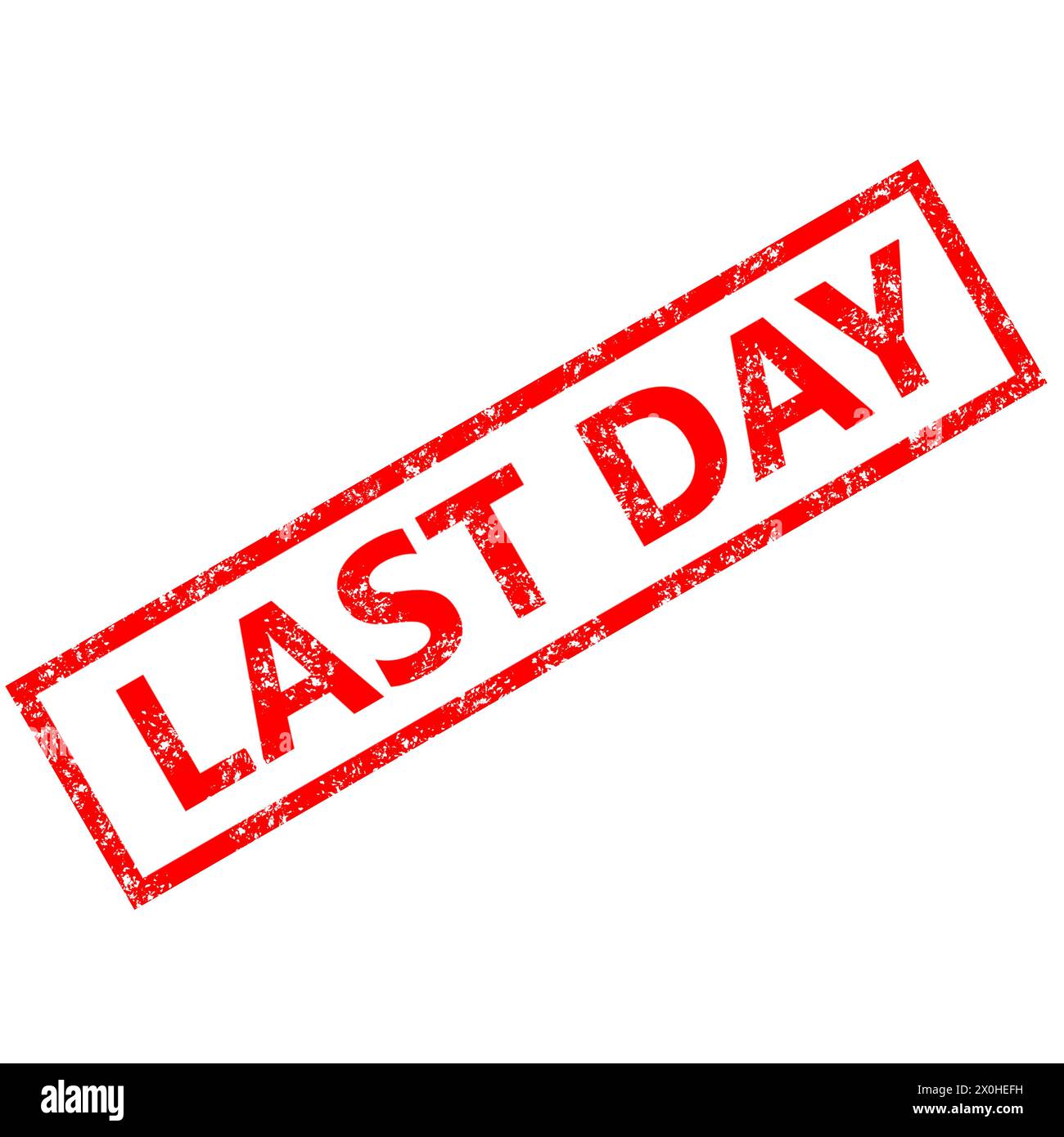 last day stamp on white background. last day stamp sign. flat style ...