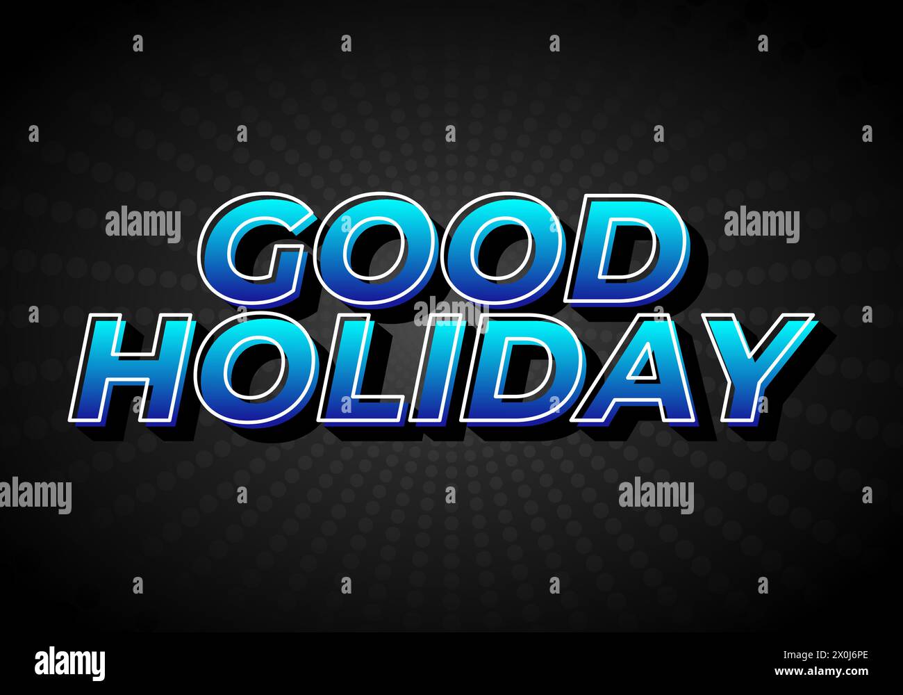 Good holiday. Text effect design in eye catching color and 3D look ...