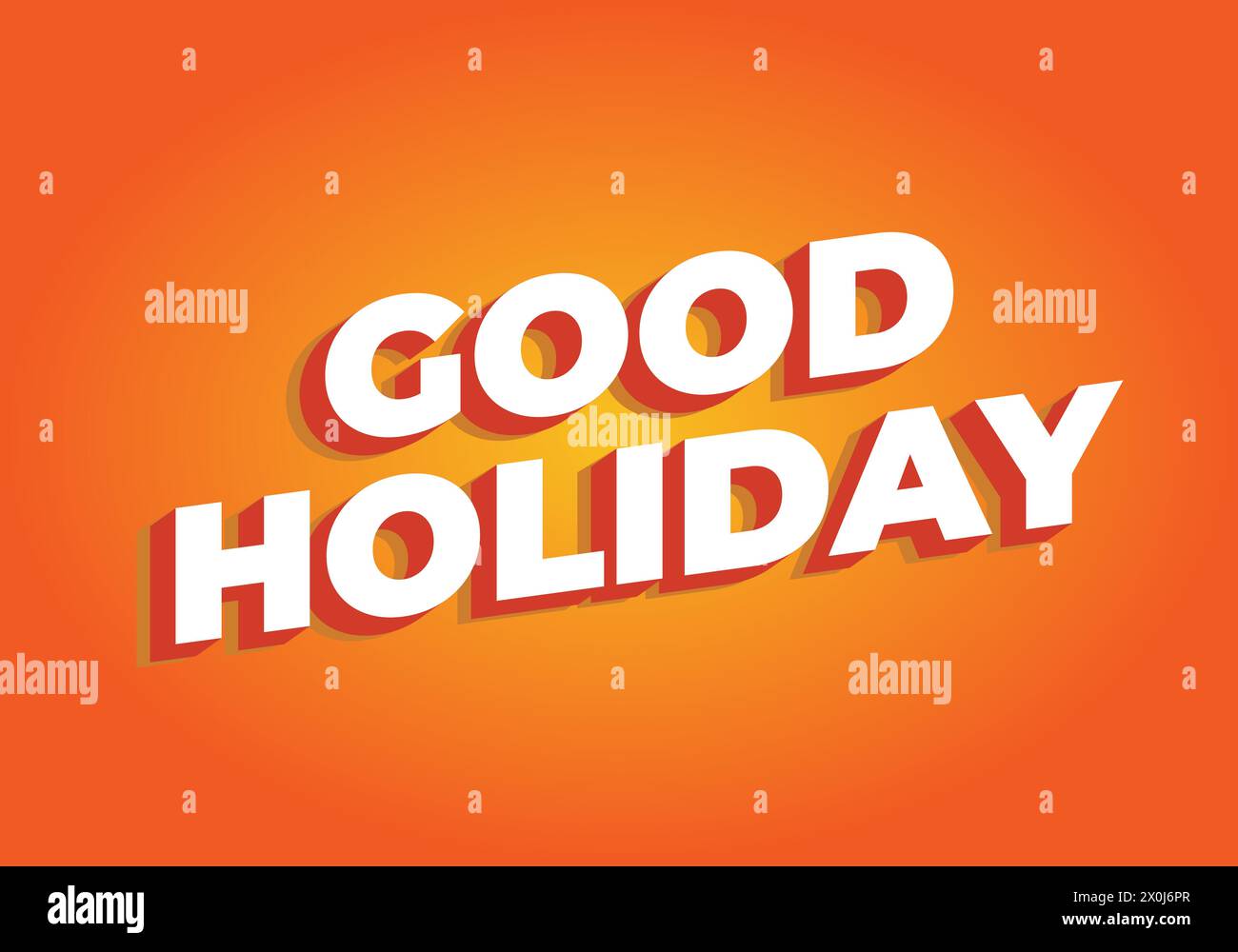 Good holiday. Text effect design in eye catching color and 3D look ...