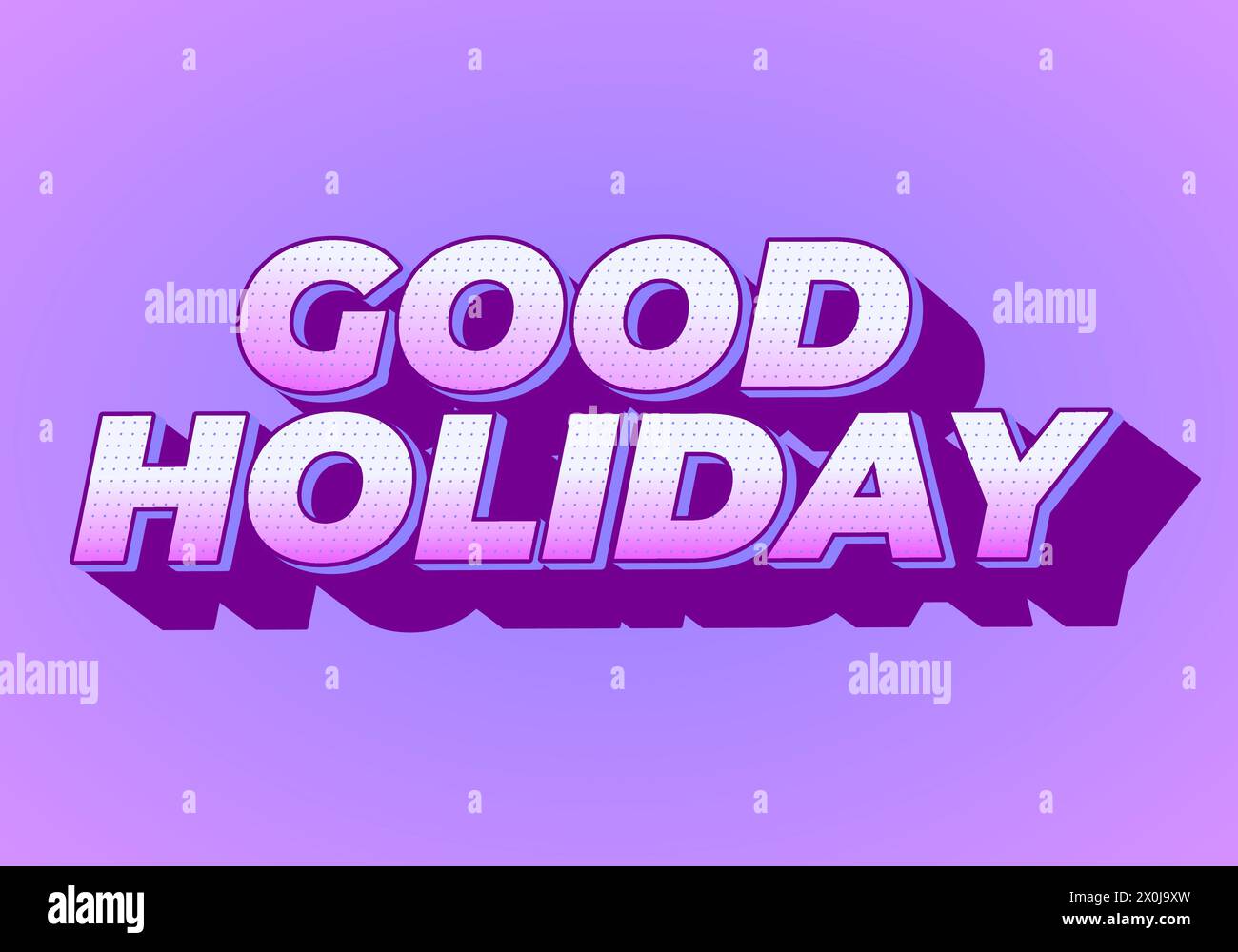 Good holiday. Text effect design in eye catching color and 3D look ...
