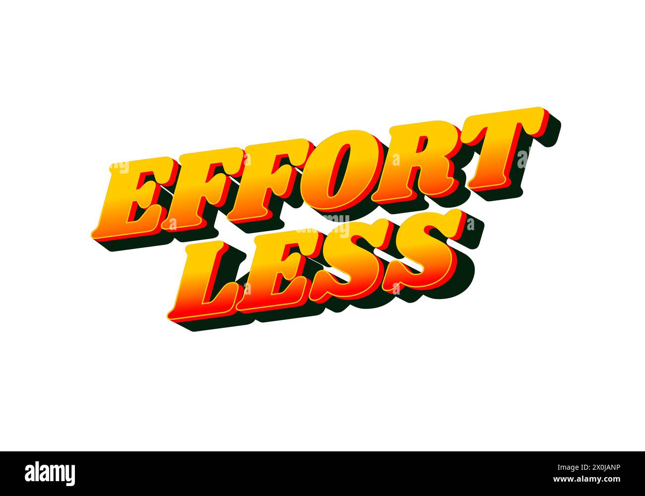 Effortless. Text effect design in 3D look with eye catching colors ...