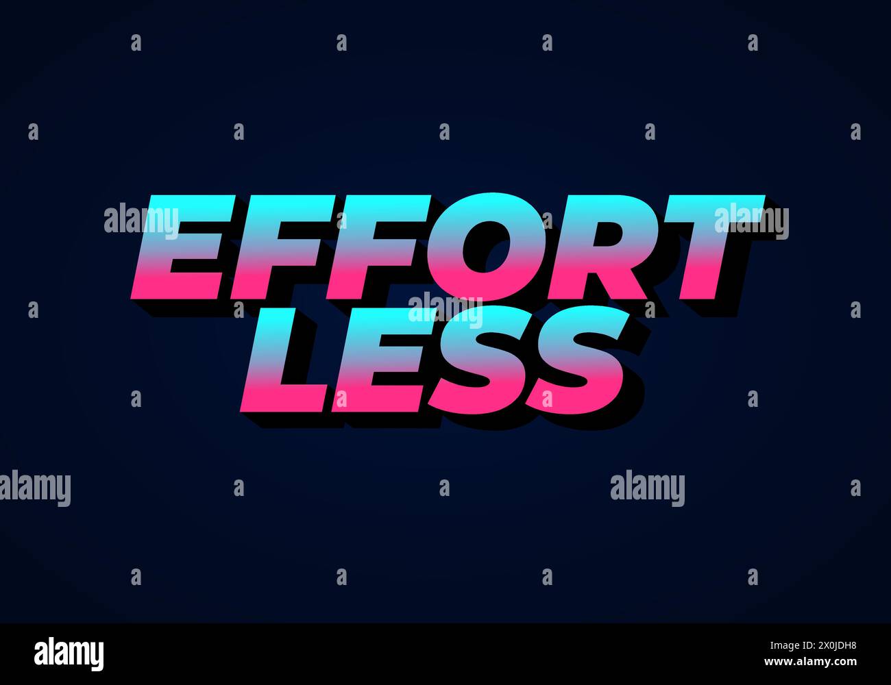 Effortless. Text effect design in 3D look with eye catching colors ...