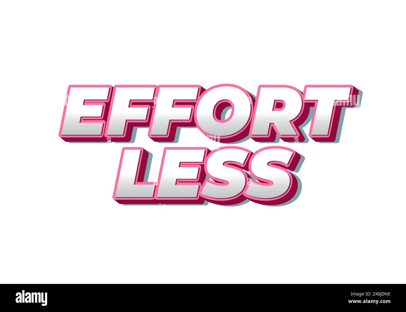 Effortless. Text effect design in 3D look with eye catching colors ...