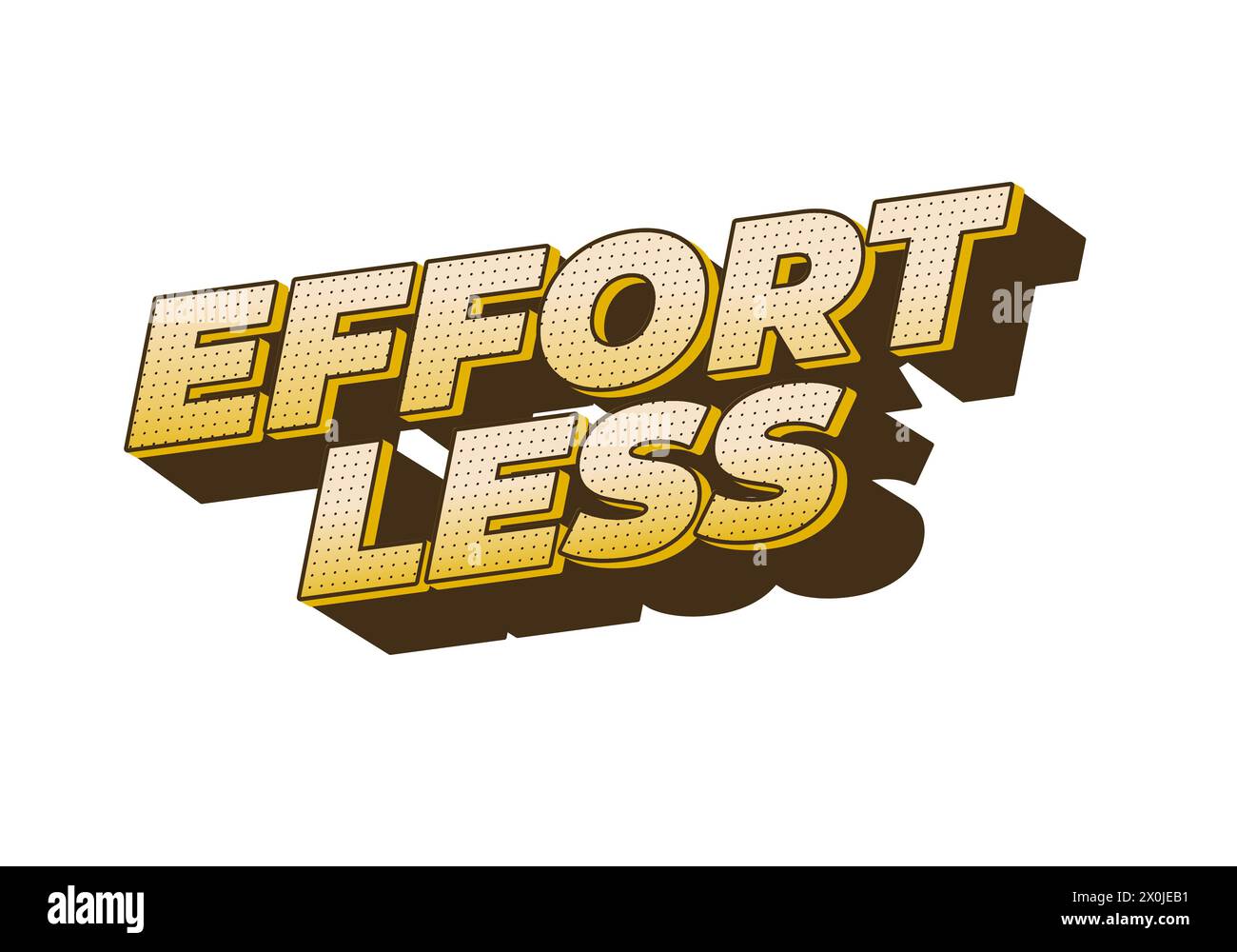 Effortless. Text effect design in 3D look with eye catching colors ...