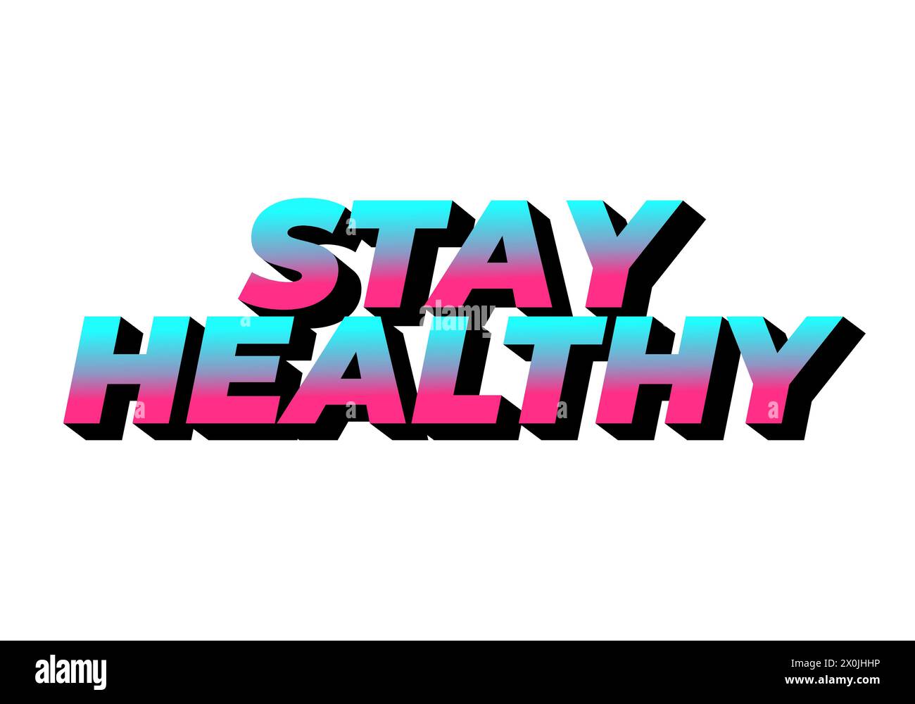 Stay healthy. Text effect design in 3D look with eye catching colors ...