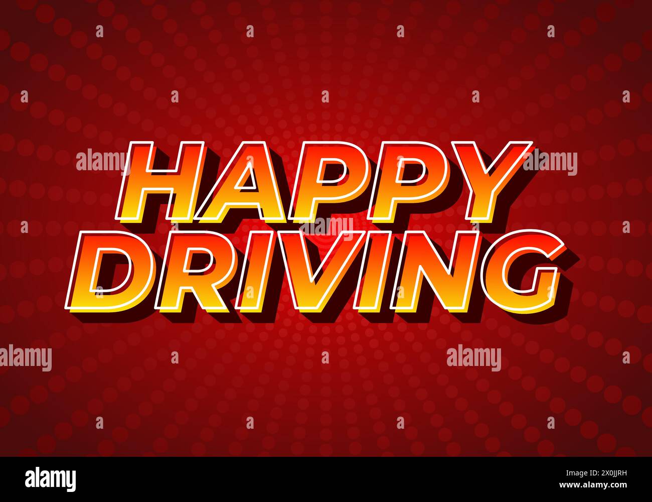 Happy driving. Text effect design in eye catching color and 3D effect ...
