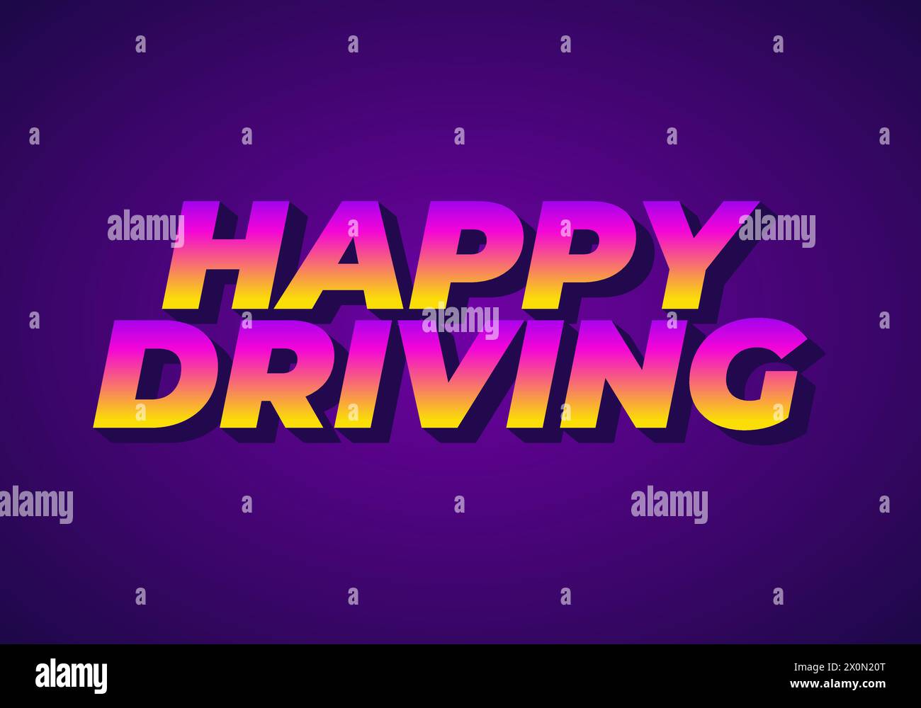 Happy driving. Text effect design in eye catching color and 3D effect ...