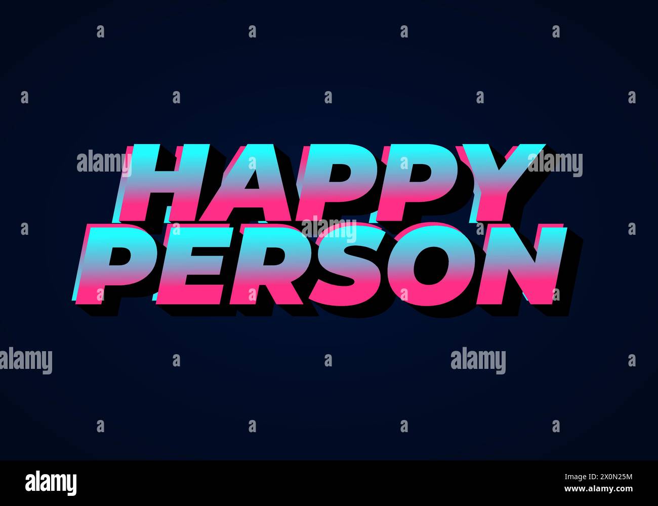 Happy person. Text effect design in 3D effect and eye catching color ...