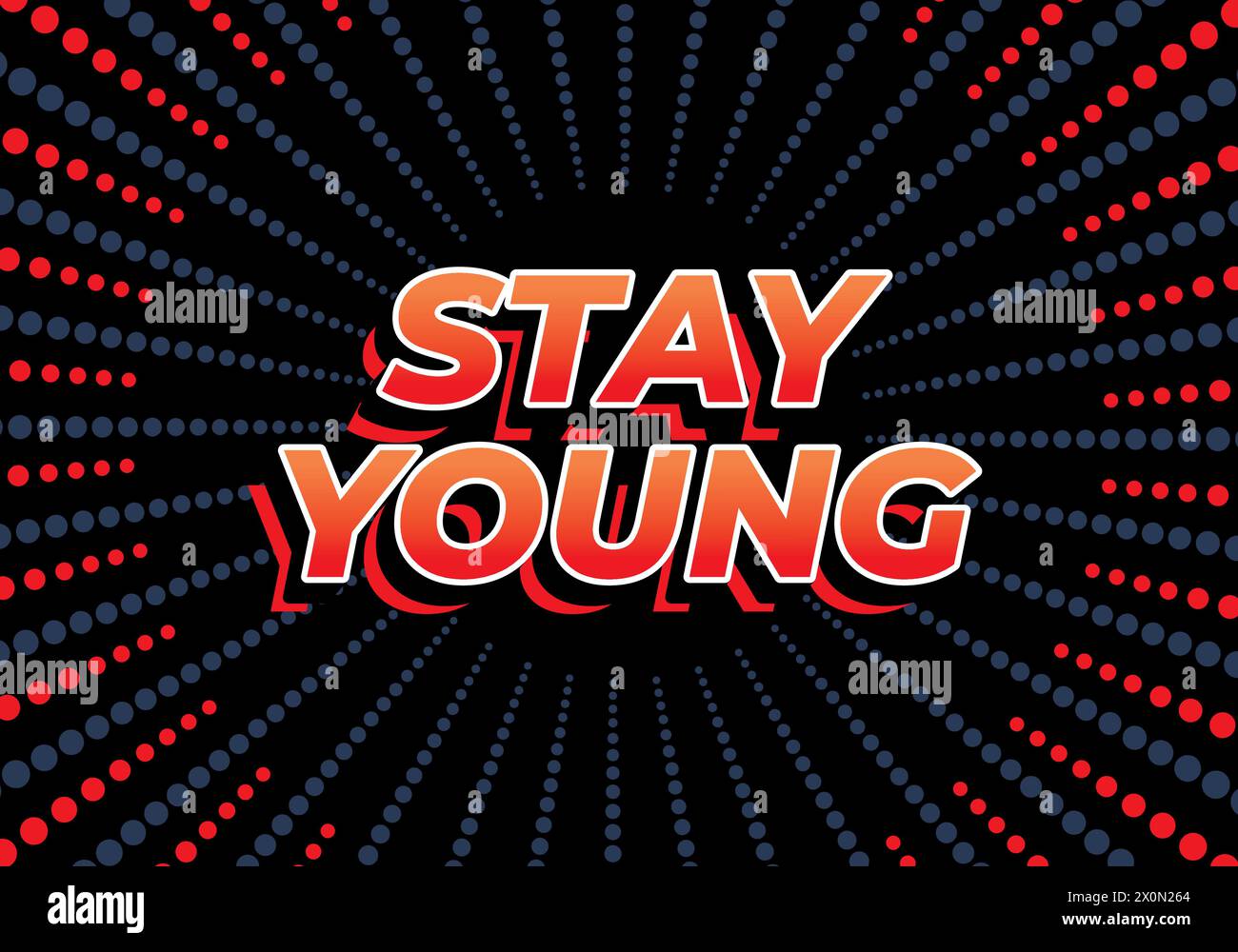 Stay young. Text effect design in 3D look with eye catching colors ...