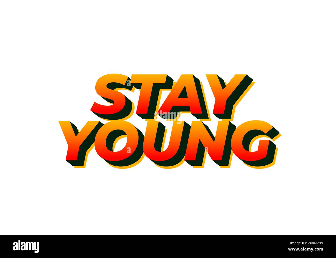 Stay young. Text effect design in 3D look with eye catching colors ...