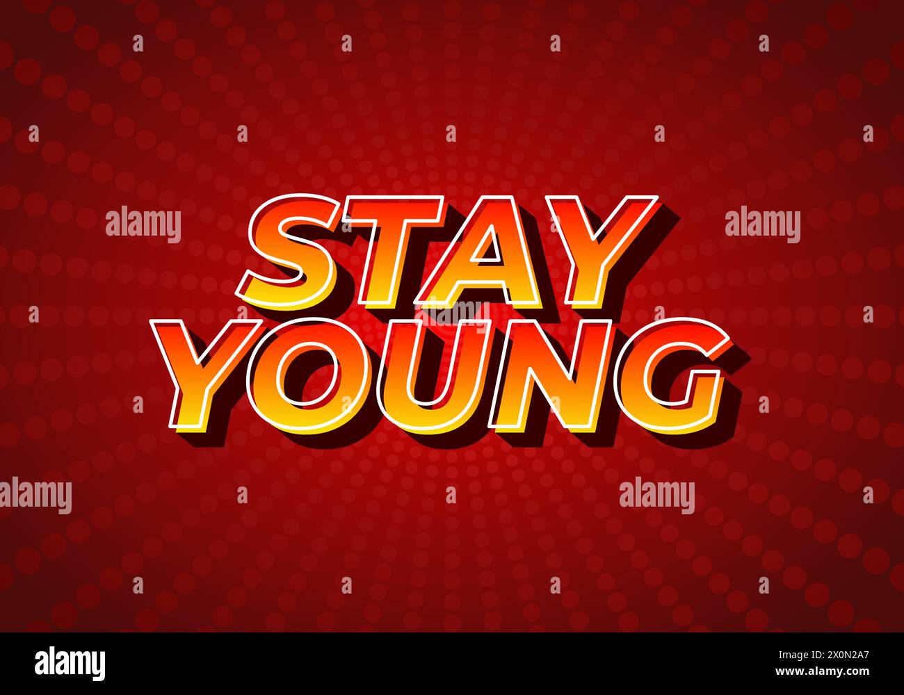 Stay young. Text effect design in 3D look with eye catching colors ...