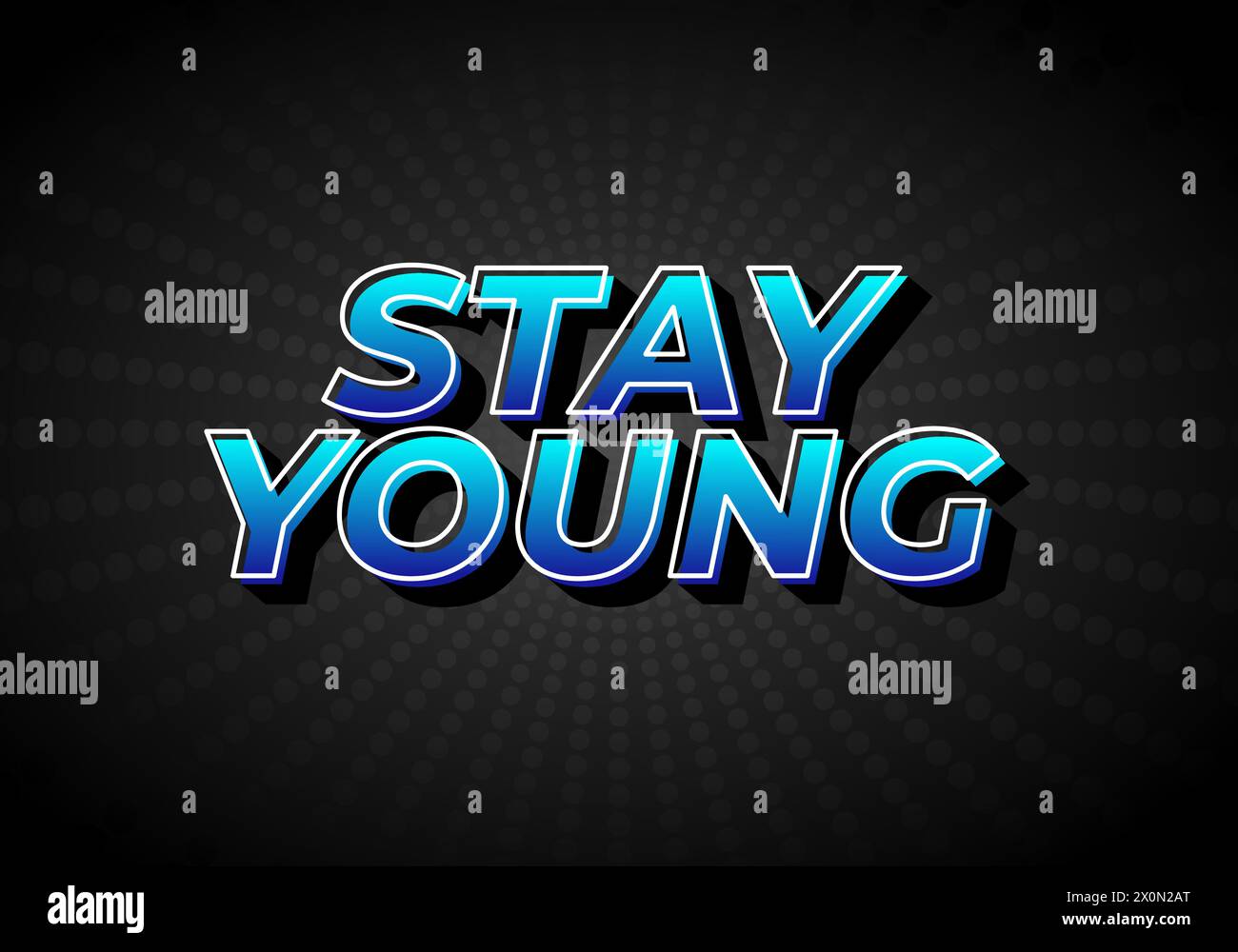 Stay young. Text effect design in 3D look with eye catching colors ...