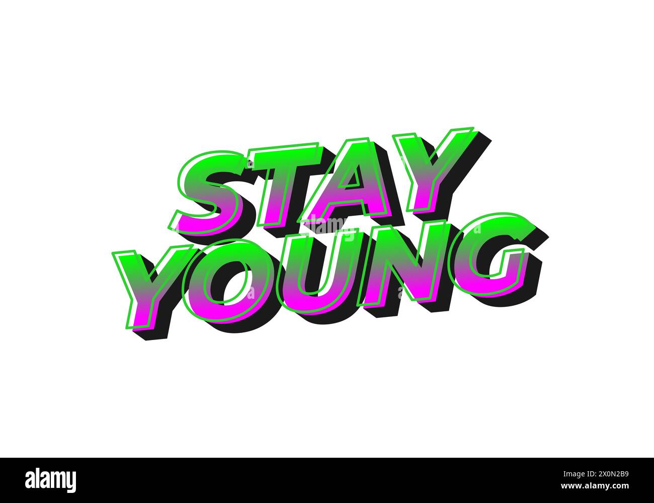 Stay young. Text effect design in 3D look with eye catching colors ...