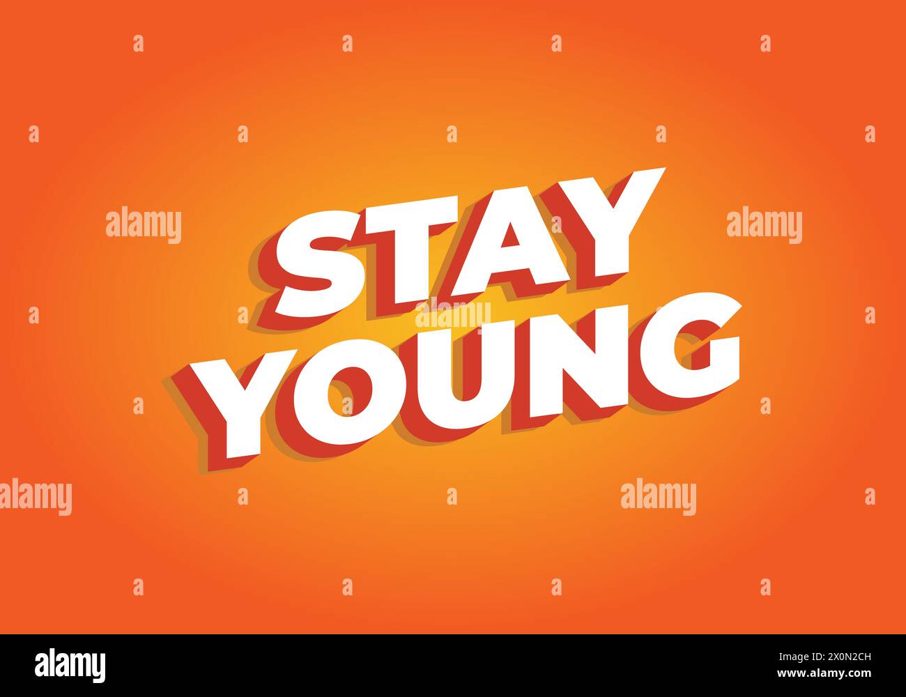 Stay young. Text effect design in 3D look with eye catching colors ...
