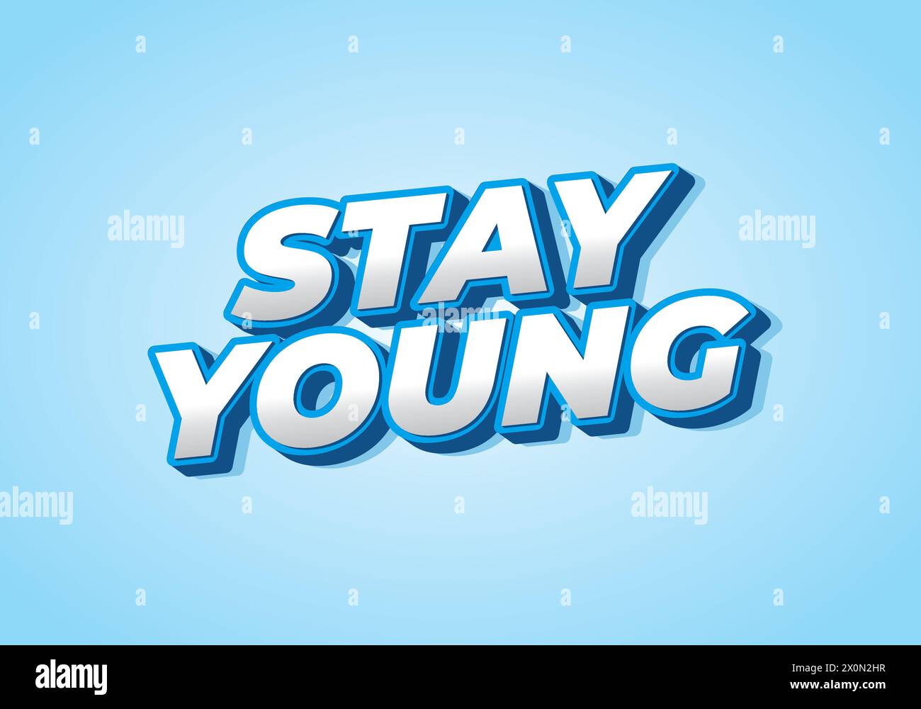 Stay young. Text effect design in 3D look with eye catching colors ...