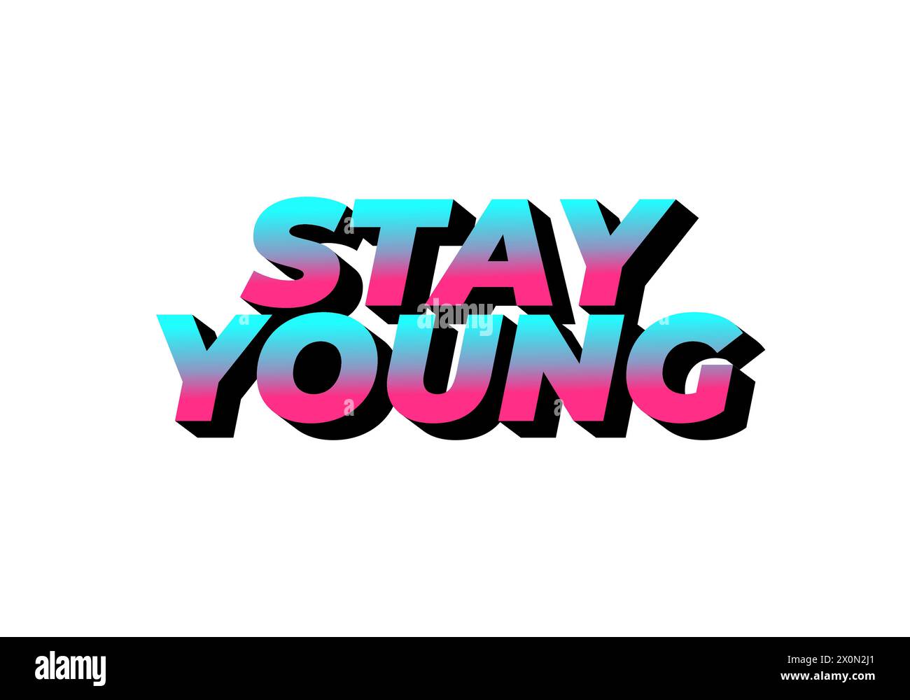 Stay young. Text effect design in 3D look with eye catching colors ...