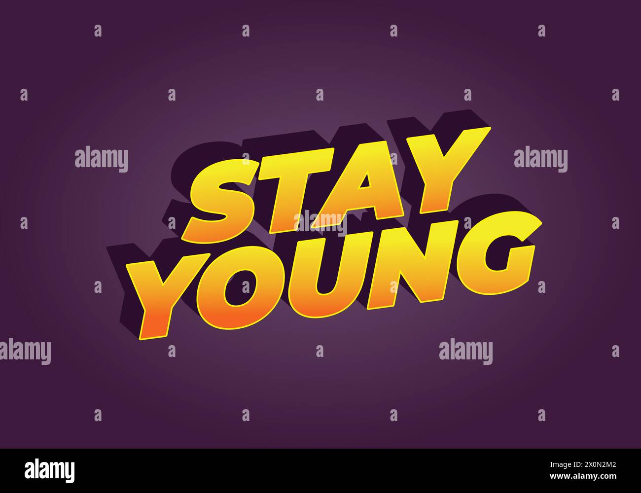 Stay young. Text effect design in 3D look with eye catching colors ...