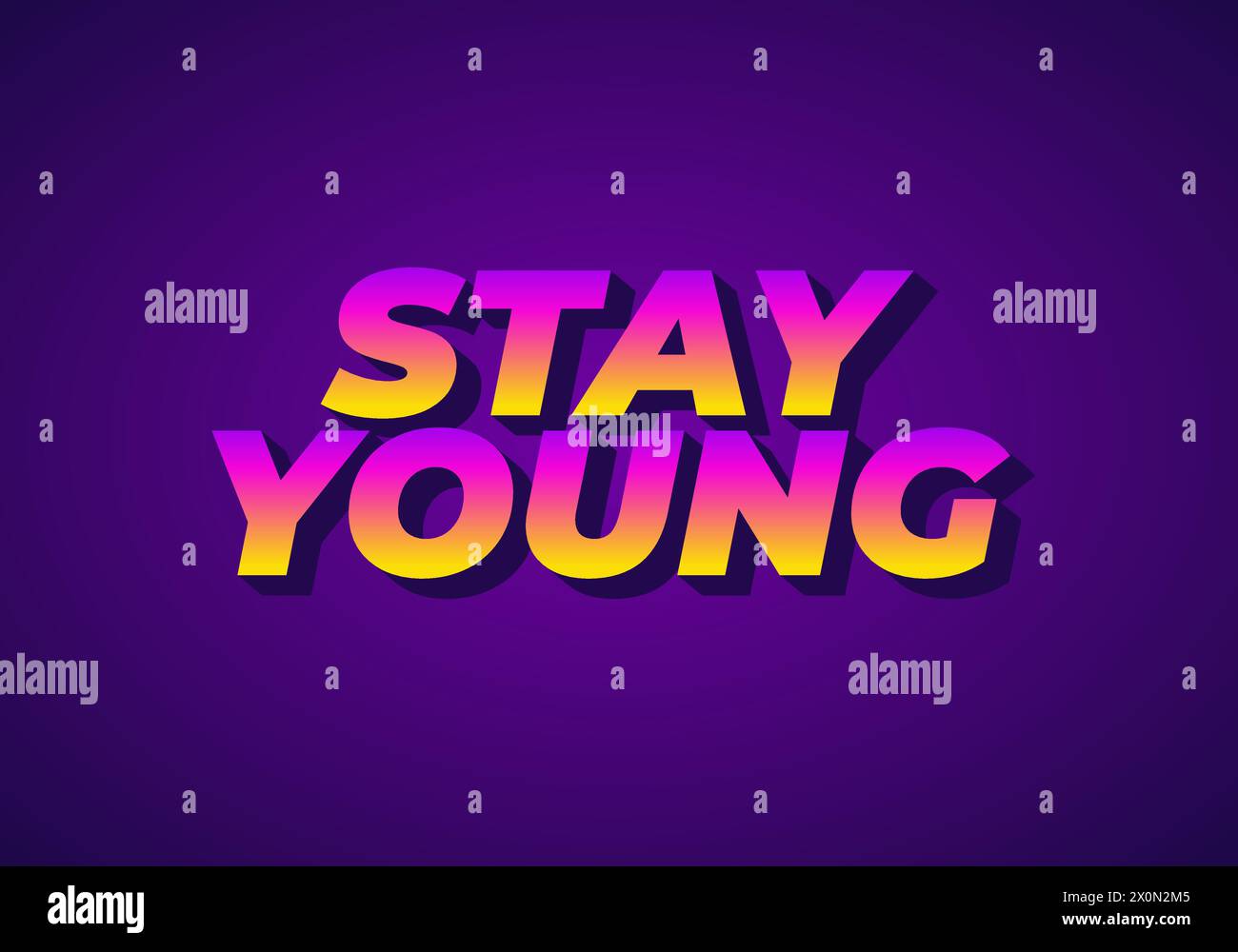 Stay young. Text effect design in 3D look with eye catching colors ...