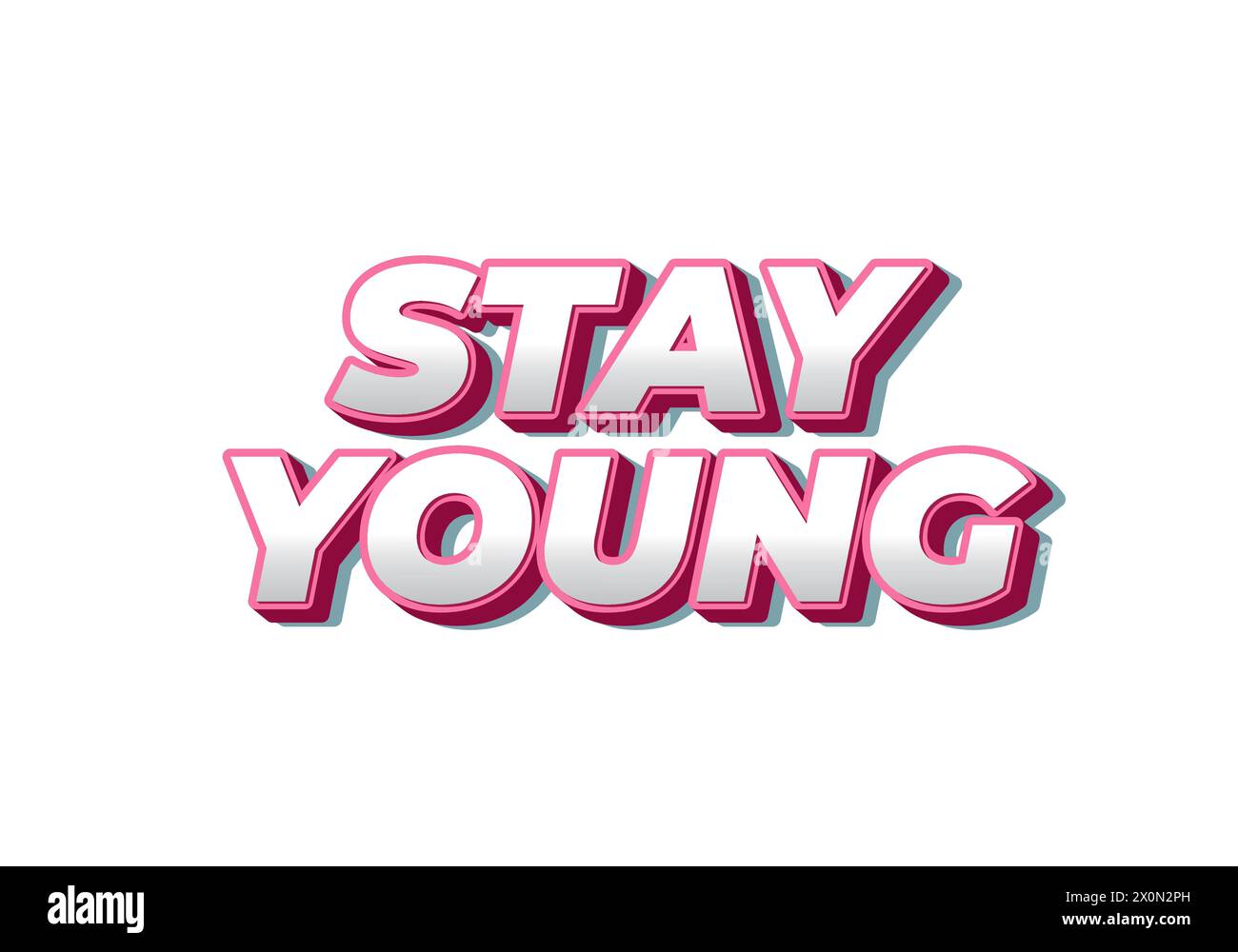 Stay young. Text effect design in 3D look with eye catching colors ...