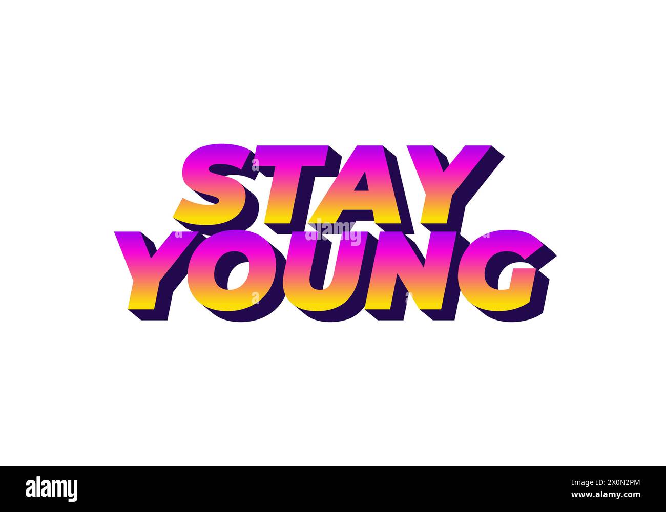 Stay young. Text effect design in 3D look with eye catching colors ...