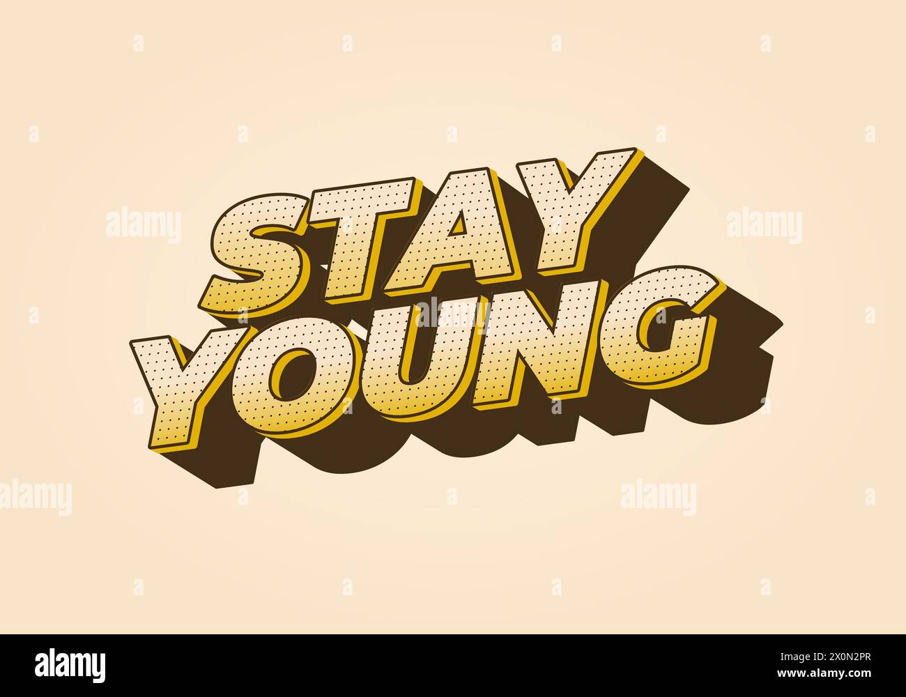 Stay young. Text effect design in 3D look with eye catching colors ...