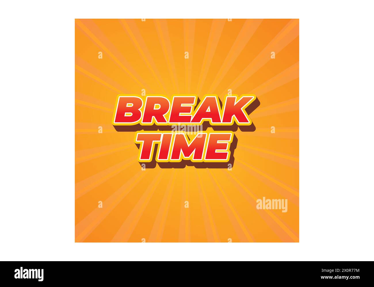 Break time. Text effect design in 3D look with eye catching colors ...