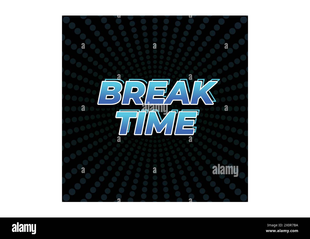 Break time. Text effect design in 3D look with eye catching colors ...