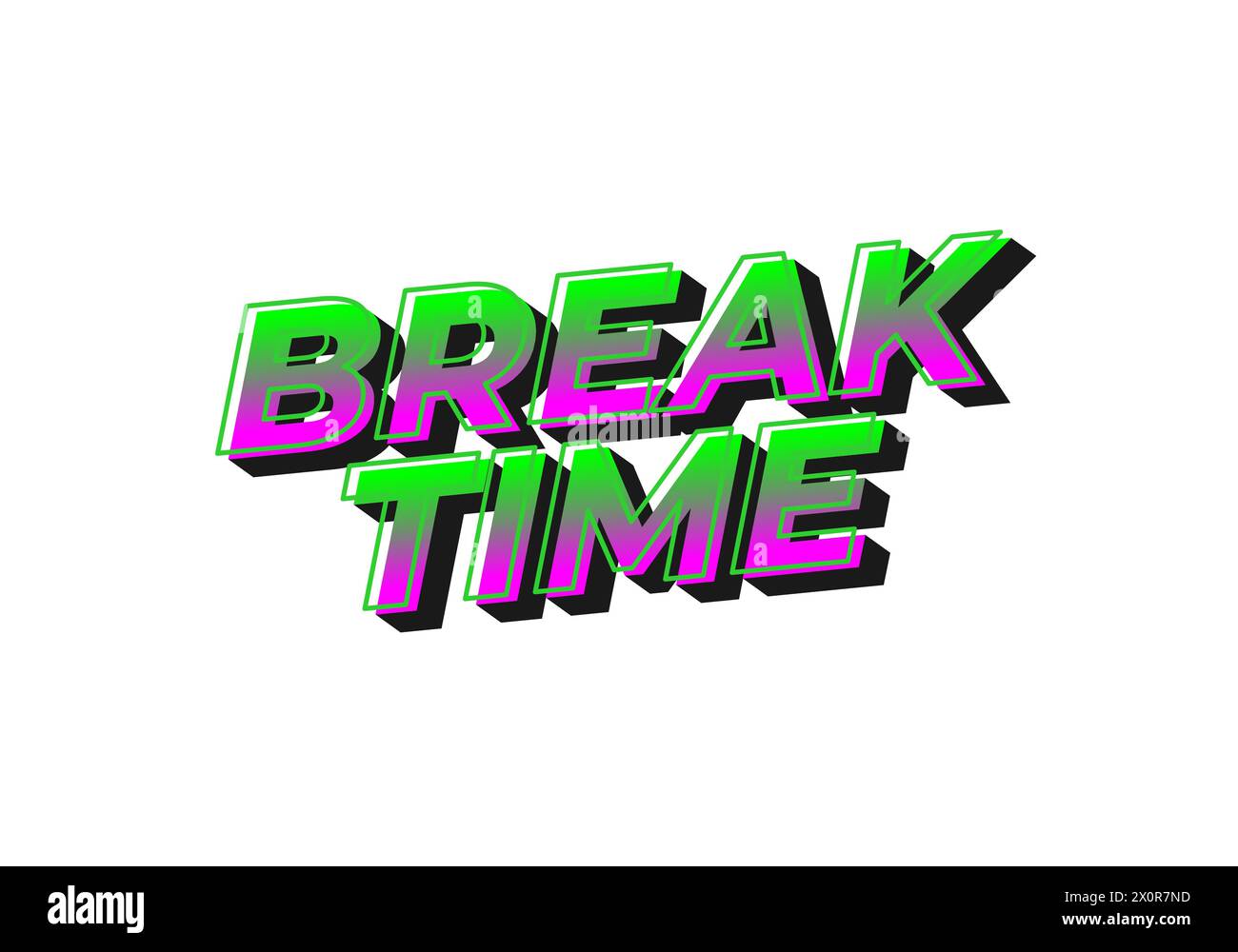 Break time. Text effect design in 3D look with eye catching colors ...
