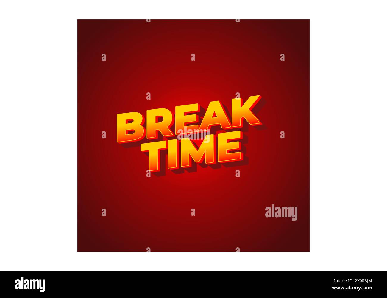 Break time. Text effect design in 3D look with eye catching colors ...
