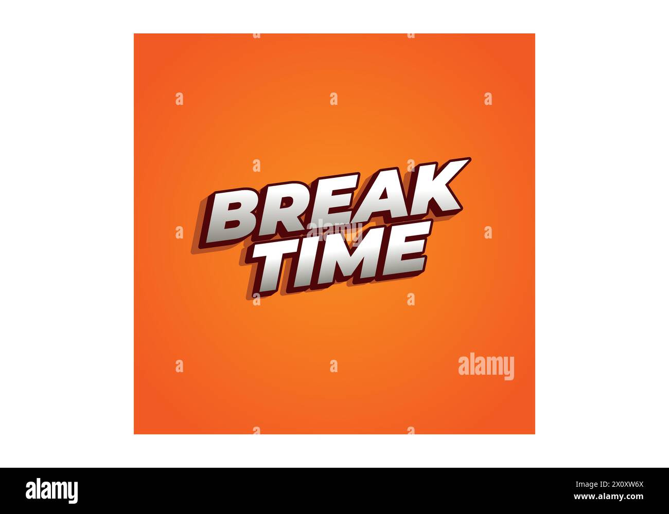 Break time. Text effect design in 3D look with eye catching colors ...