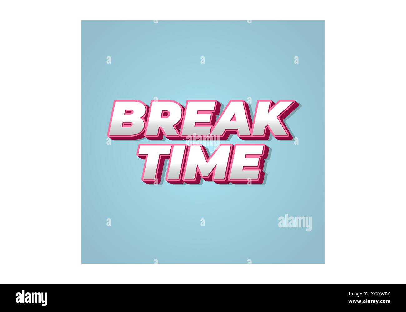 Break time. Text effect design in 3D look with eye catching colors ...