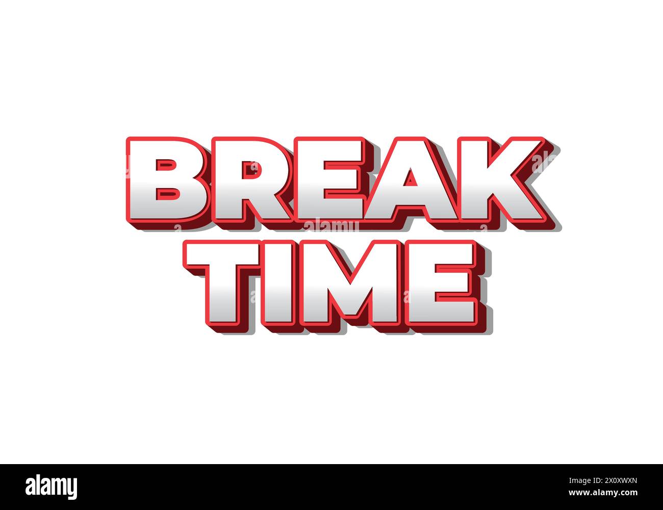 Break time. Text effect design in 3D look with eye catching colors ...