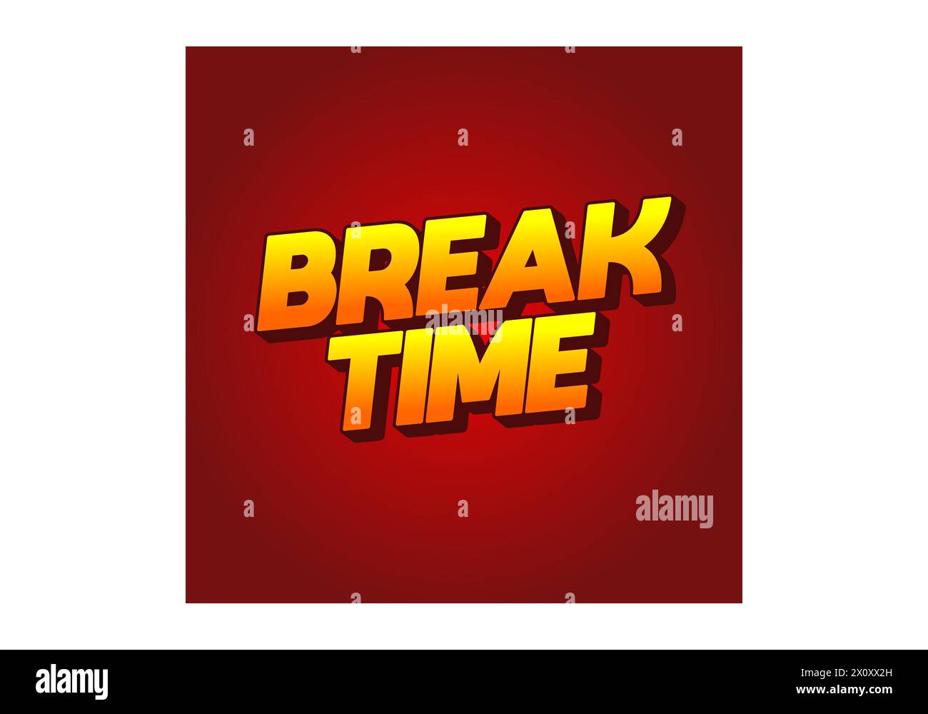 Break time. Text effect design in 3D look with eye catching colors ...