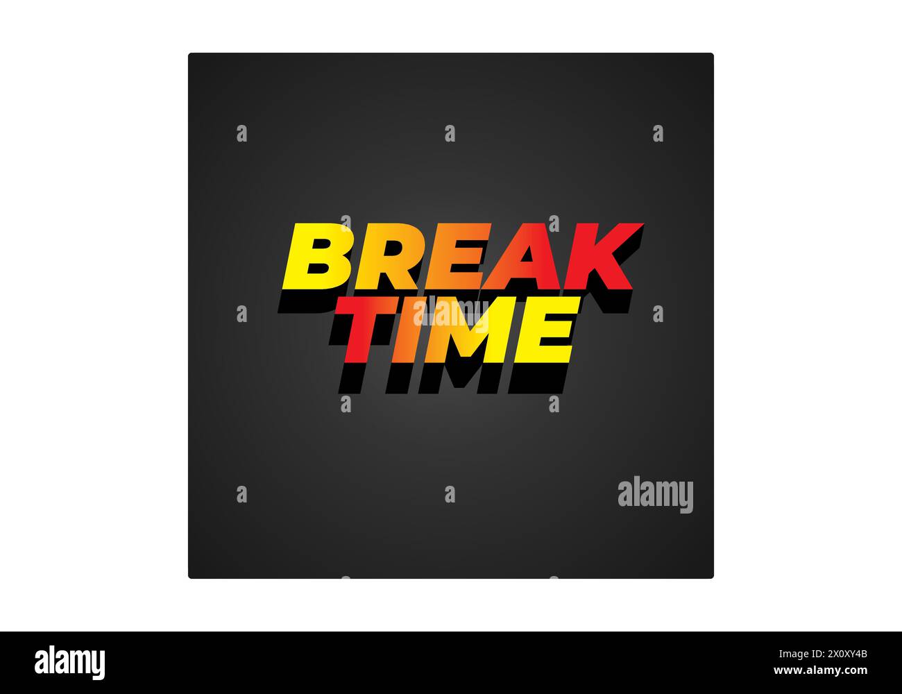 Break time. Text effect design in 3D look with eye catching colors ...