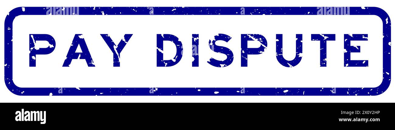 Grunge blue pay dispute word square rubber seal stamp on white ...