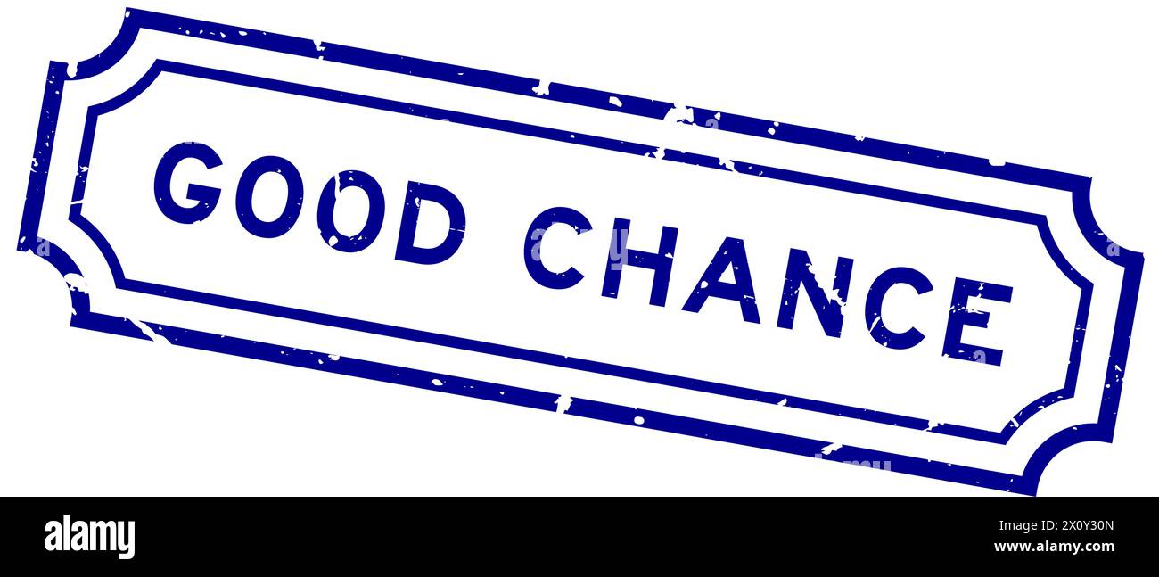 Grunge blue good chance word rubber seal stamp on white background ...