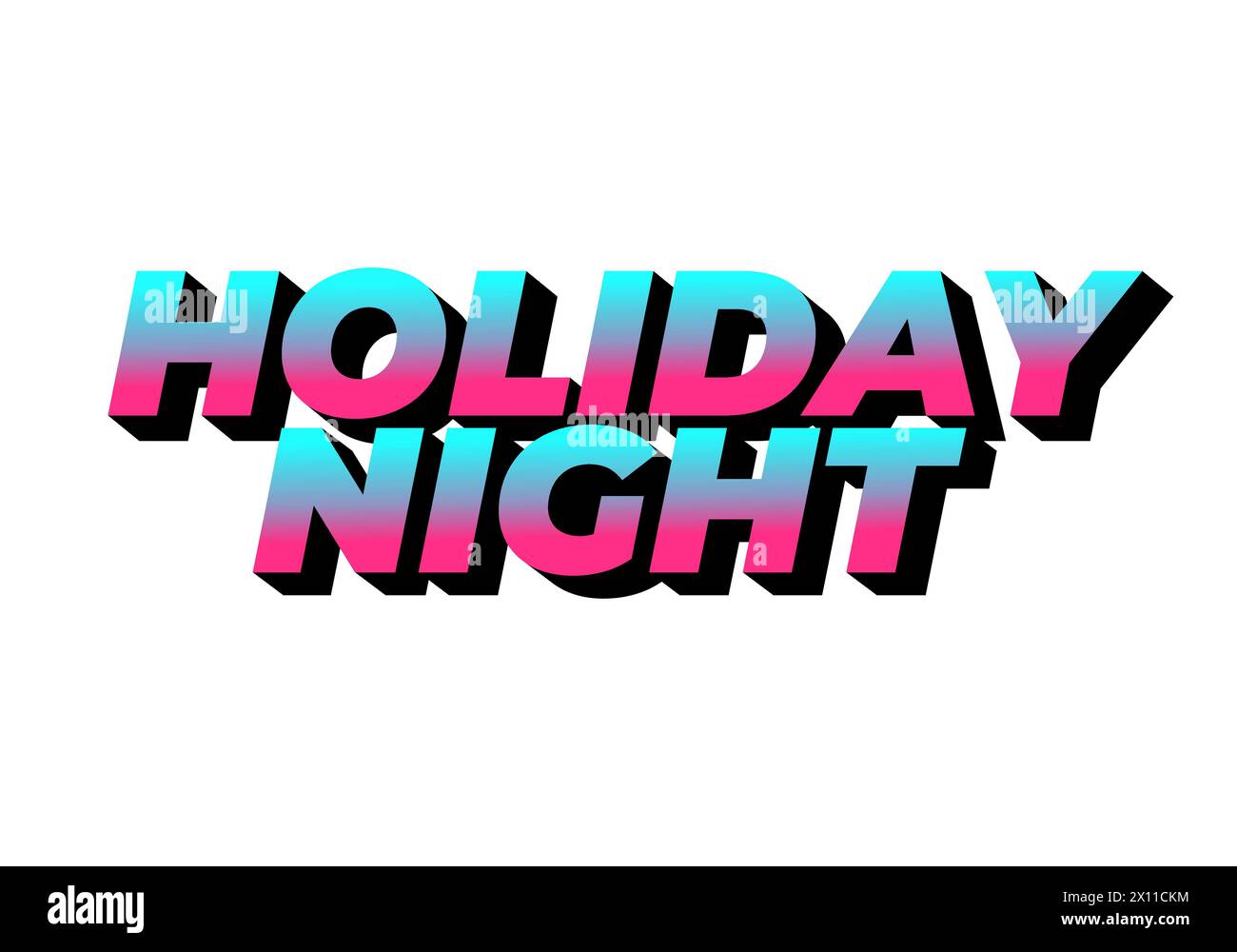 Holiday night. Text effect design in 3D look with eye catching colors ...