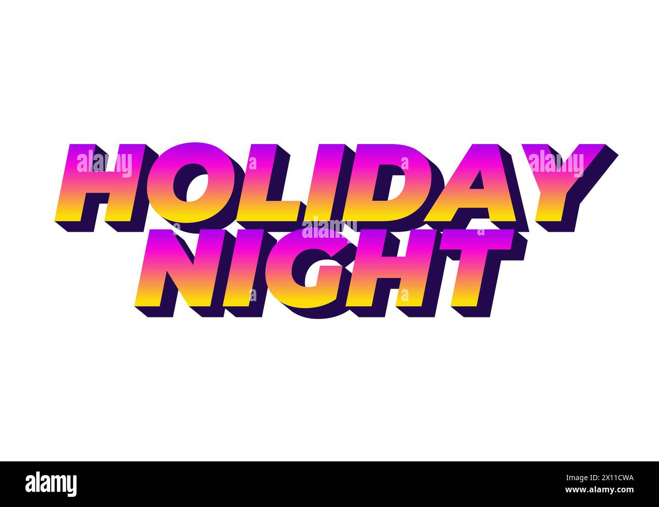 Holiday night. Text effect design in 3D look with eye catching colors ...