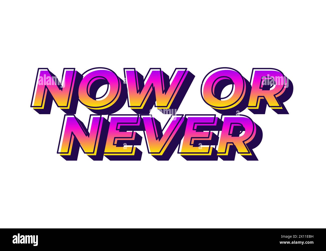 Now or never. Text effect design in 3D look with eye catching colors ...