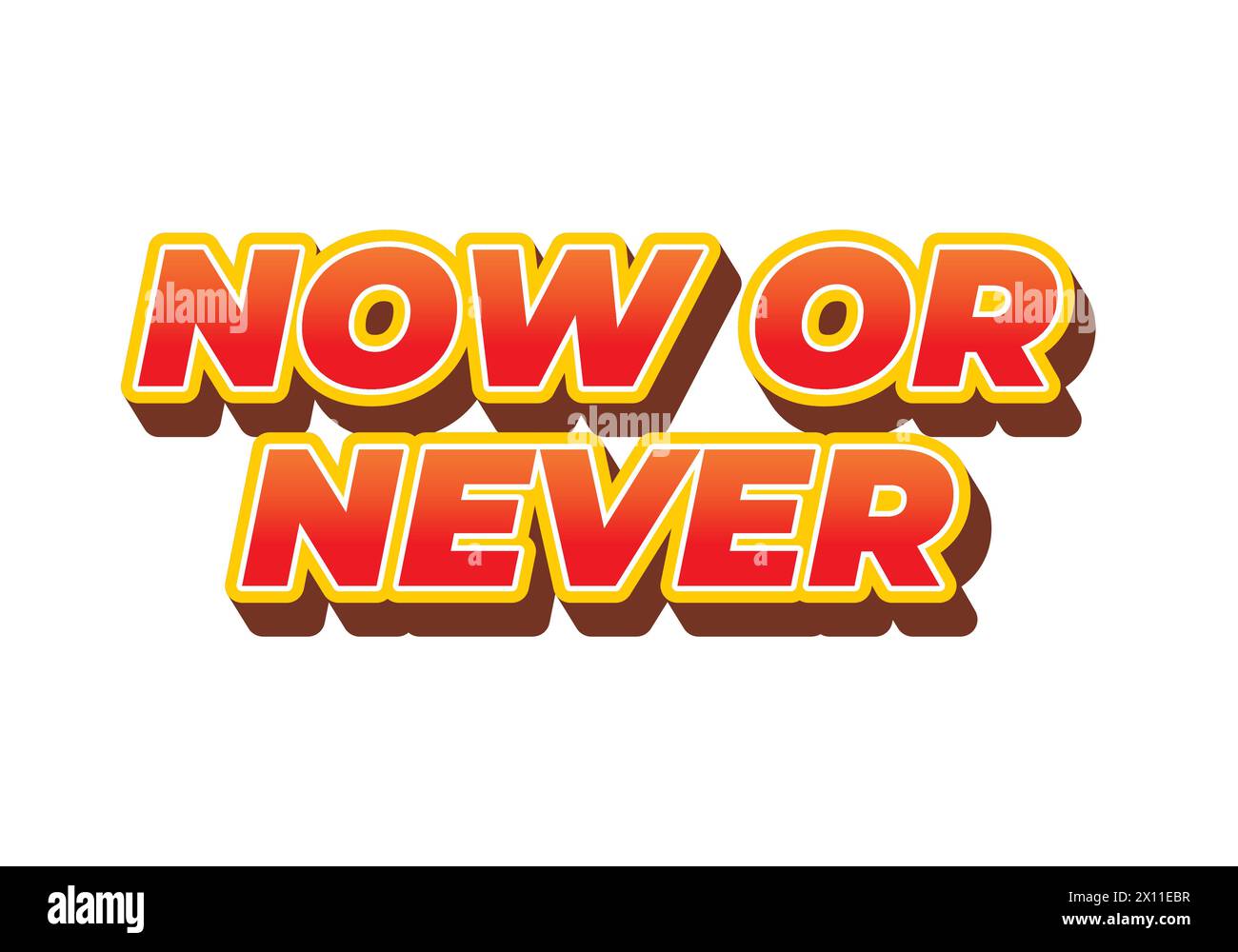 Now or never. Text effect design in 3D look with eye catching colors ...
