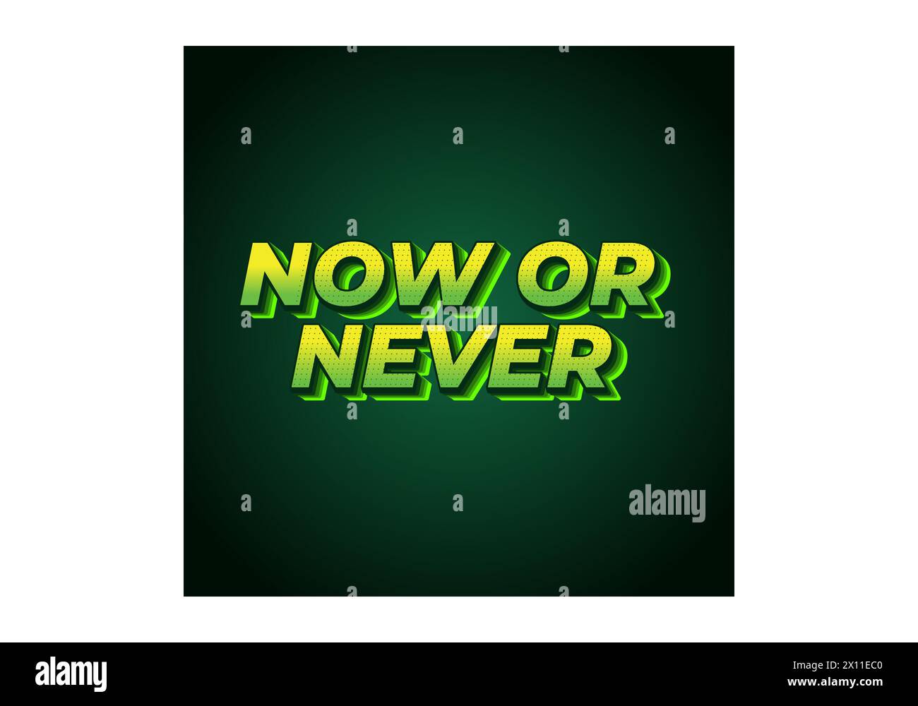 Now or never. Text effect design in 3D look with eye catching colors ...