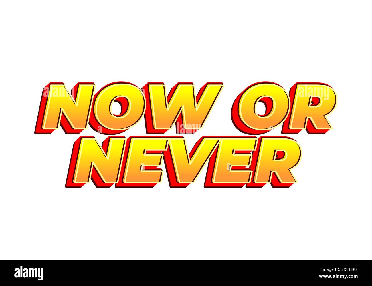 Now or never. Text effect design in 3D look with eye catching colors ...