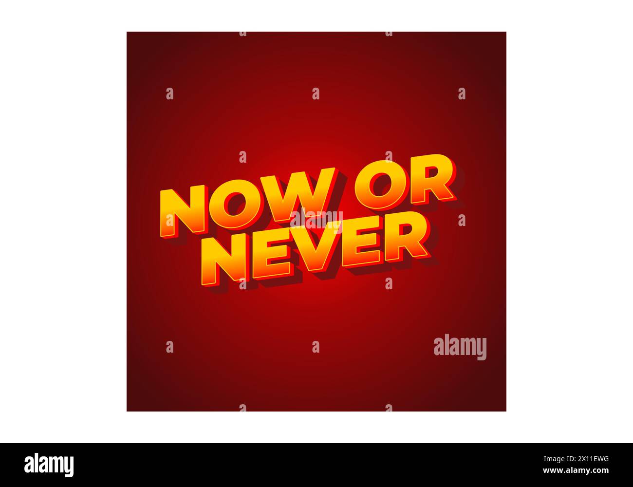 Now or never. Text effect design in 3D look with eye catching colors ...