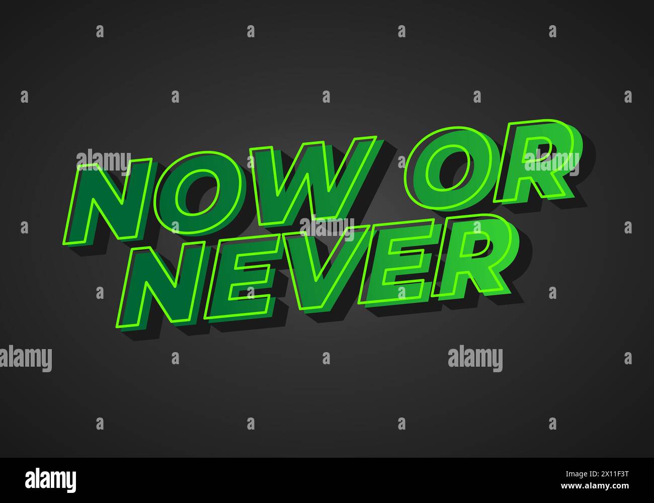 Now or never. Text effect design in 3D look with eye catching colors ...